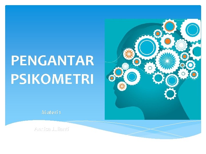 PENGANTAR PSIKOMETRI Materi 1 Annisa Julianti A Pengukuran