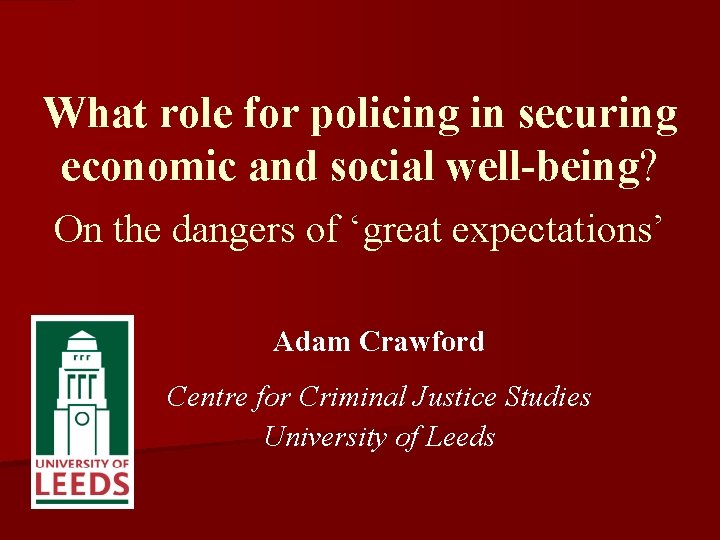 What role for policing in securing economic and