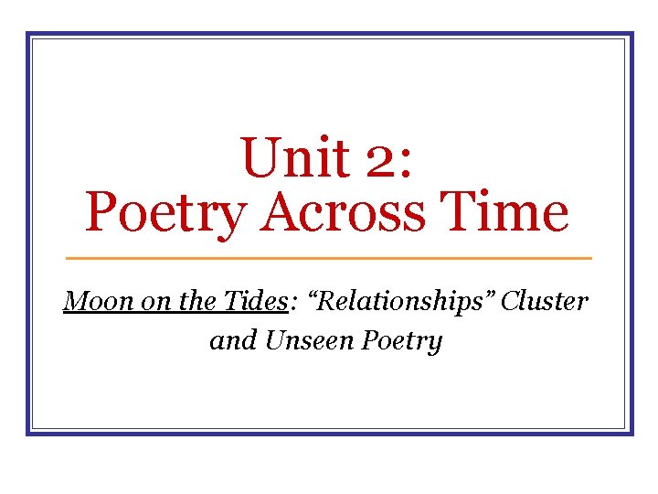 Unit 2 Poetry Across Time Moon on the