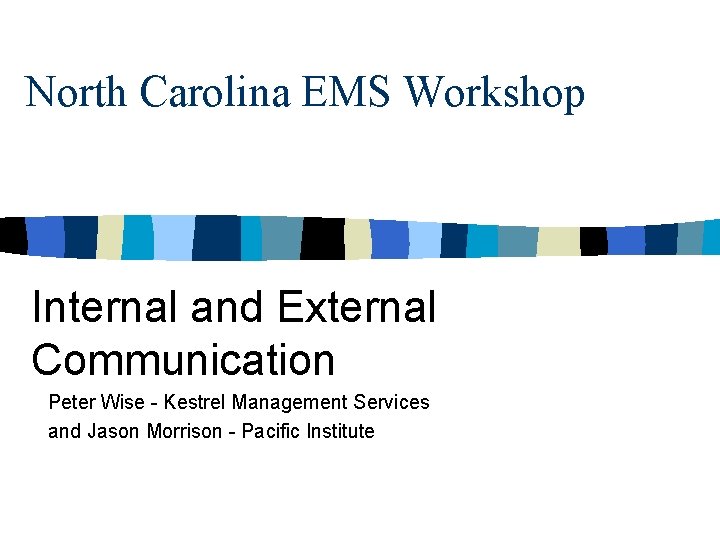 North Carolina EMS Workshop Internal and External Communication