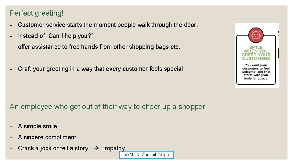 CUSTOMER SERVICE Customer service is always going to