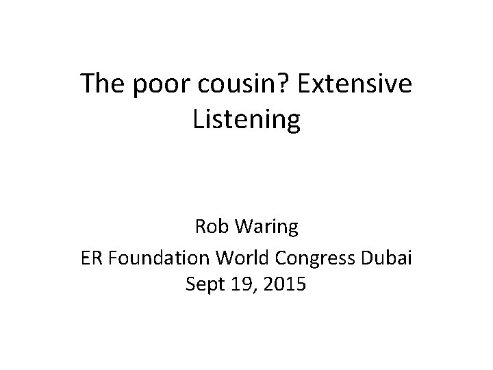 The poor cousin Extensive Listening Rob Waring ER