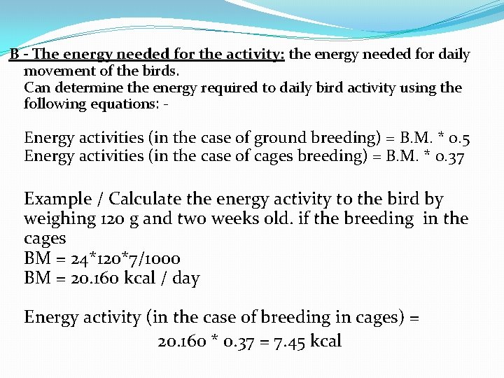 The energy requirement for bird The birds energy