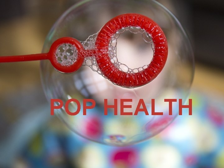 1 POP HEALTH 2 POP HEALTH 01 MODULES