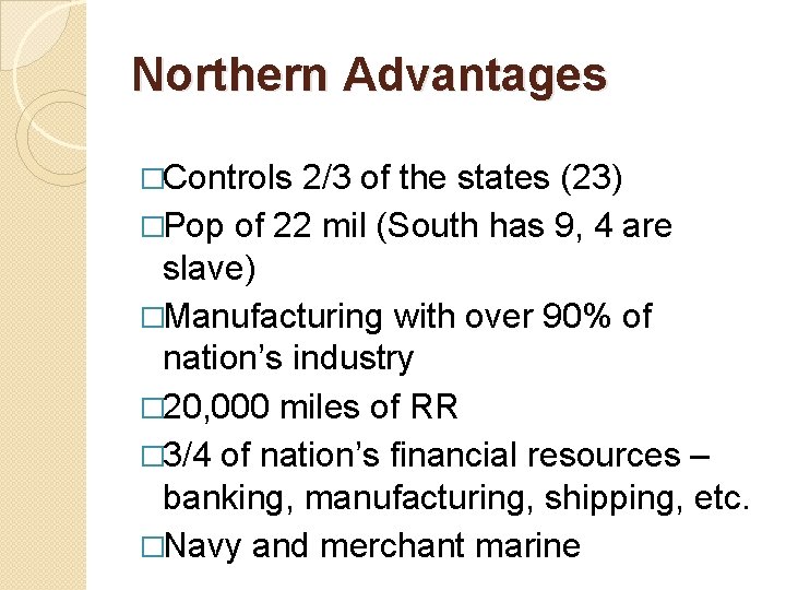 Remember the North and the South have differences