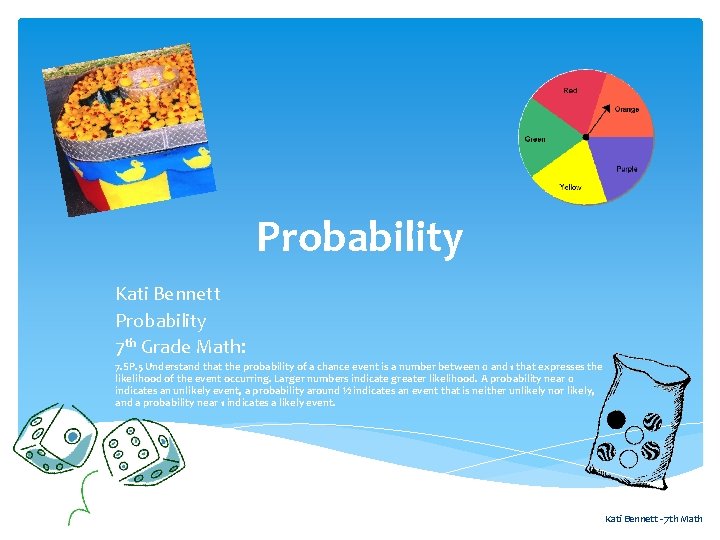 Probability Kati Bennett Probability 7 th Grade Math
