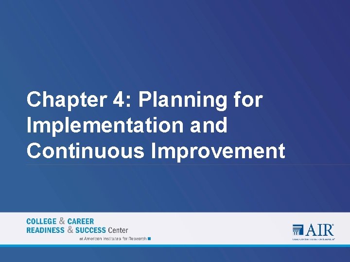 Chapter 4 Planning for Implementation and Continuous Improvement