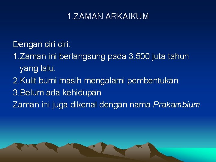 SEJARAH PERKEMBANGAN BUMI Berdasarkan Geologi Oleh Drs Marmayadi