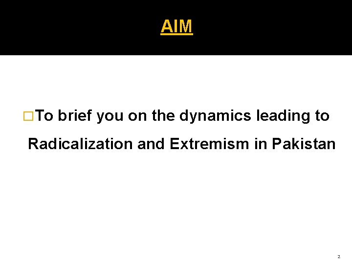ISSUES OF RADICALIZATION AND EXTREME BEHAVIOURS IN PAKISTAN