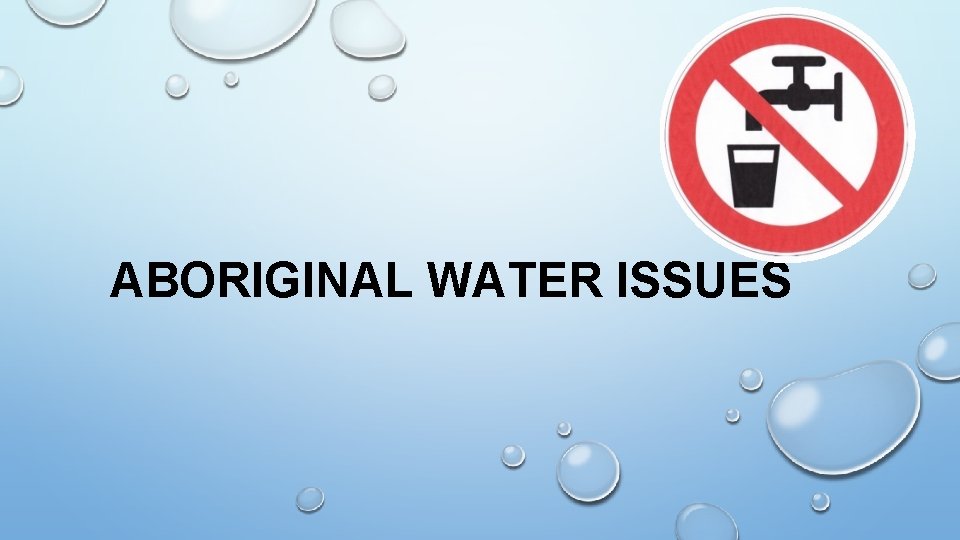 ABORIGINAL WATER ISSUES WATER REPRESENTATION FOR FIRST NATION