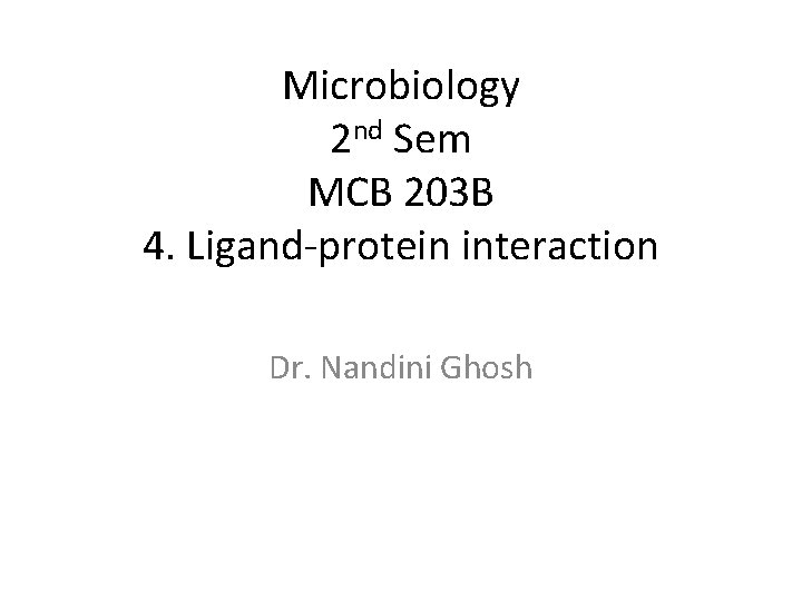 Microbiology 2 nd Sem MCB 203 B 4