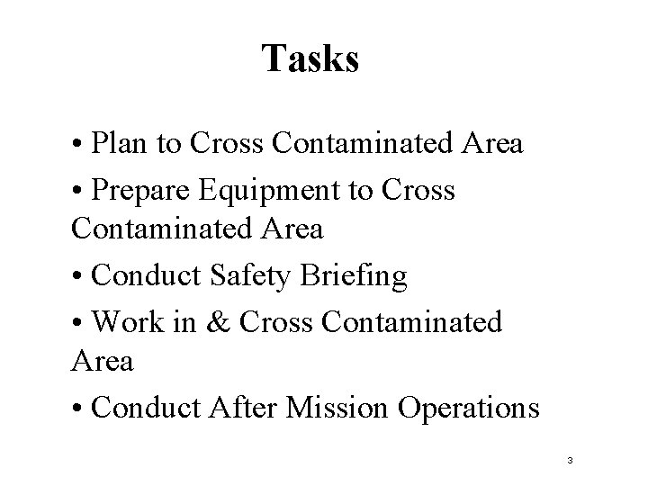 Cross a Contaminated Area Presented By 2 Tasks