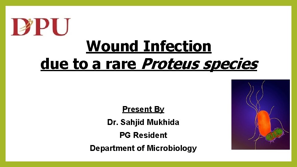 Wound Infection due to a rare Proteus species