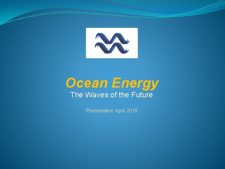 Ocean Energy The Waves of the Future Presentation