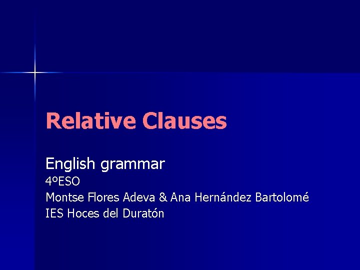 Relative Clauses English grammar 4ESO Montse Flores Adeva