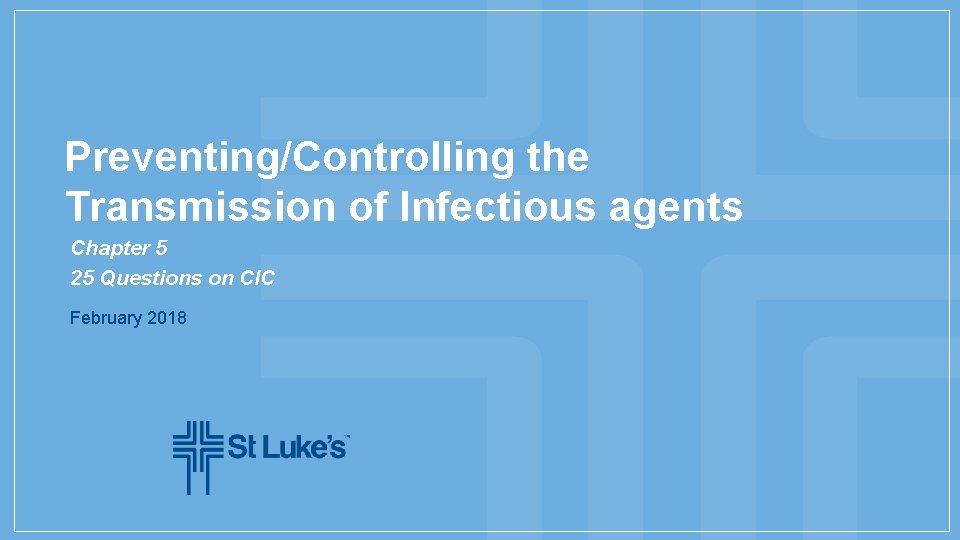 PreventingControlling the Transmission of Infectious agents Chapter 5