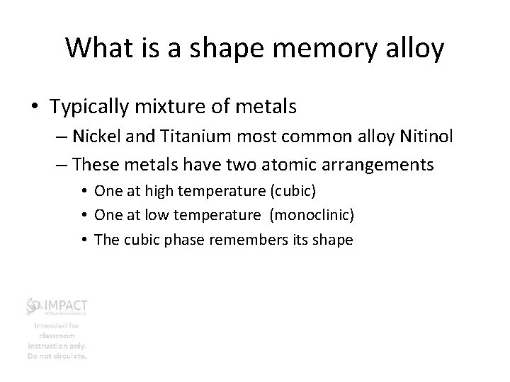 Smart Materials Shape Memory Alloys What is a