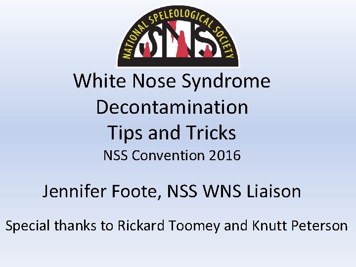 White Nose Syndrome Decontamination Tips and Tricks NSS