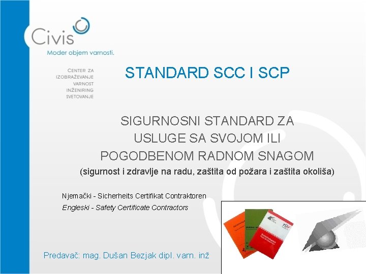 STANDARD SCC I SCP SIGURNOSNI STANDARD ZA USLUGE