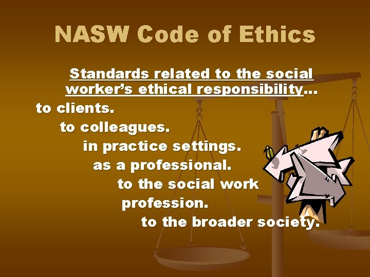 SOCIAL WORK VALUES AND ETHICS BEN 101 Starz