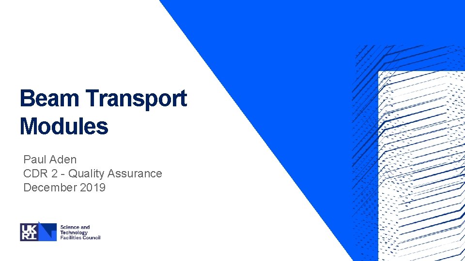 Beam Transport Modules Paul Aden CDR 2 Quality