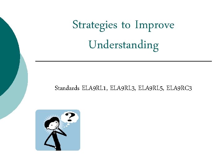 Strategies to Improve Understanding Standards ELA 9 RL