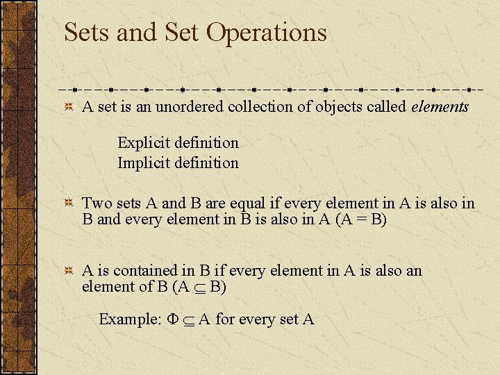 Sets and Set Operations A set is an