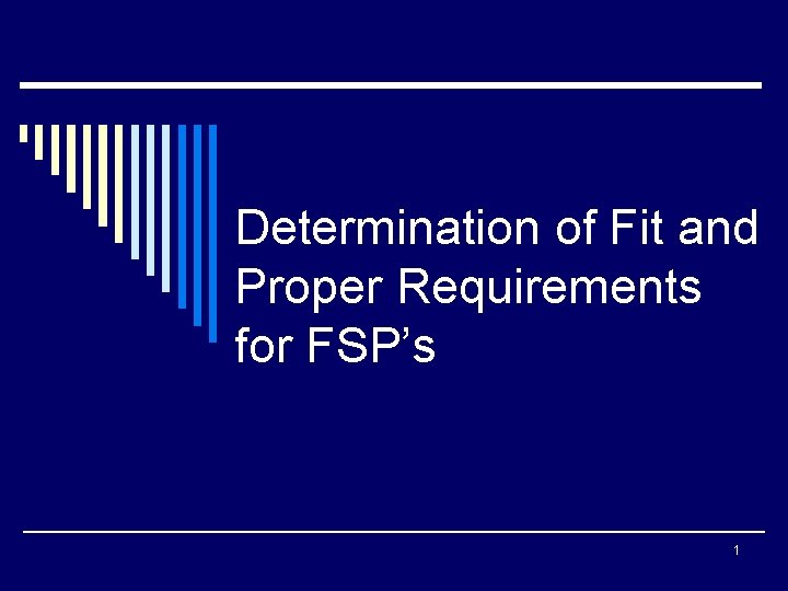Determination of Fit and Proper Requirements for FSPs