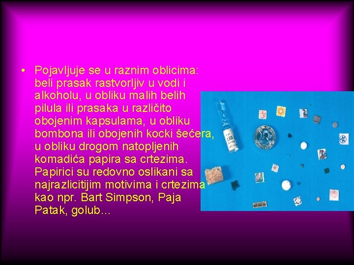 LSD Sta je LSD LSD je najpoznatija i