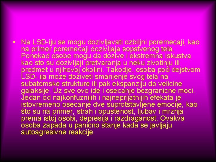 LSD Sta je LSD LSD je najpoznatija i