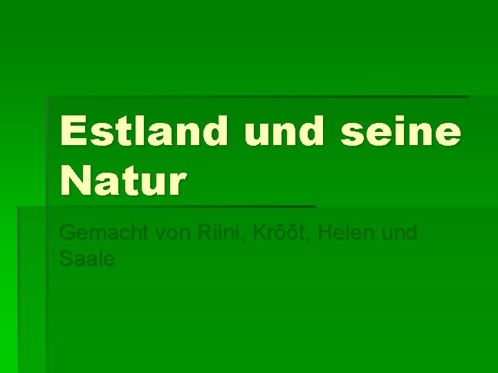 Estland und seine Natur Gemacht von Riini Krt