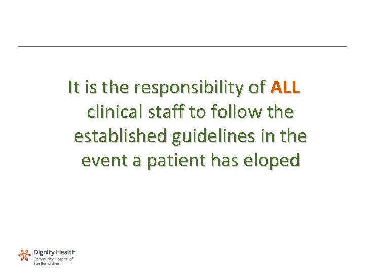 Patient Elopement Introduction It is the policy of