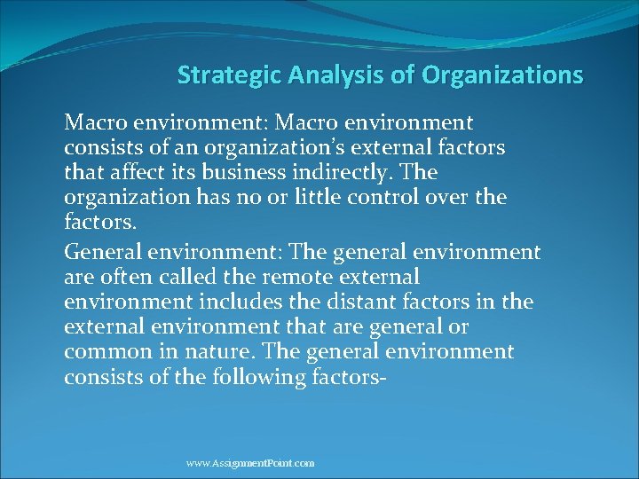 Strategic Analysis of Organizations Macro environment Macro environment