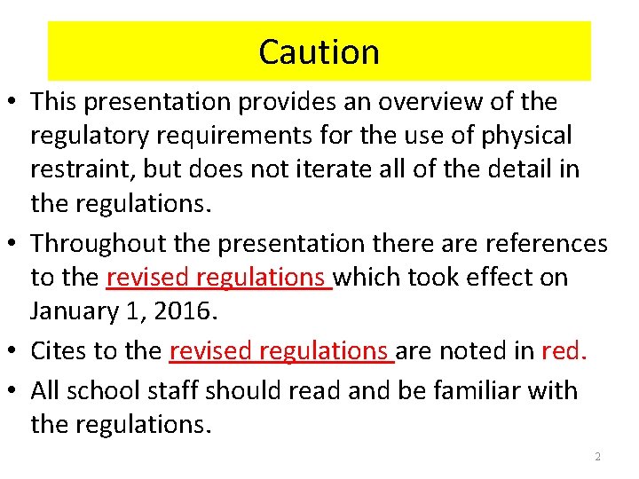 General Overview of Physical Restraint Requirements for Public