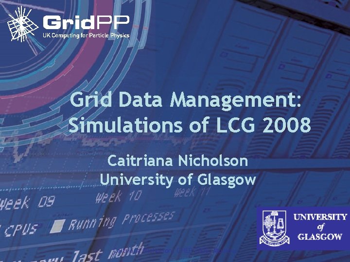 Grid Data Management Simulations of LCG 2008 Caitriana
