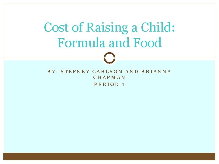 Cost of Raising a Child Formula and Food
