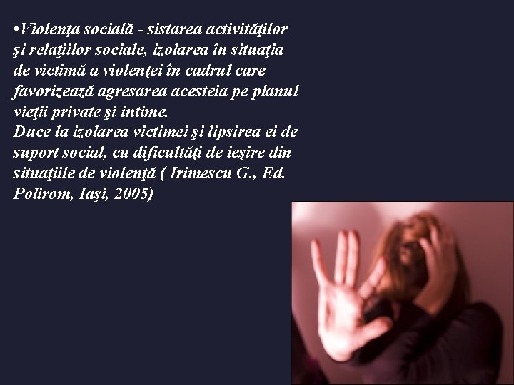 FORMELE VIOLENTEI DOMESTICE Definitii Violena domestic este o