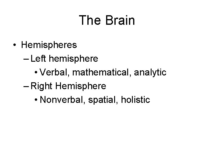 The Brain The Brain Cortex Thin layer of