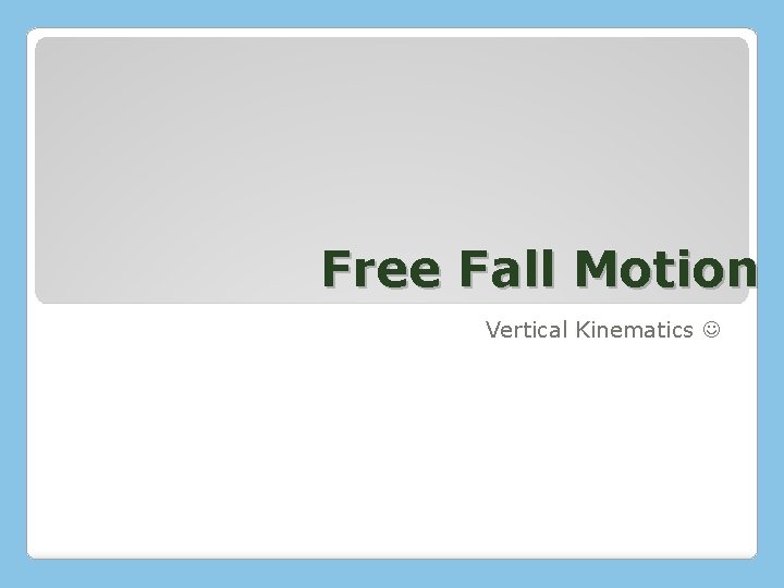 Free Fall Motion Vertical Kinematics Galileo Galilei Did