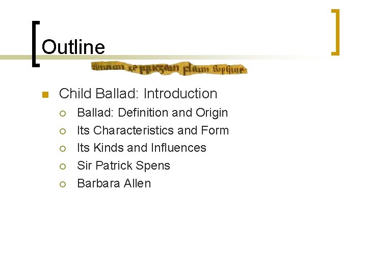 Medieval Ballads Behind their Apparent Simplicity Sir Patrick