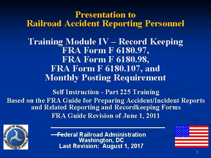 Presentation to Railroad Accident Reporting Personnel Training Module
