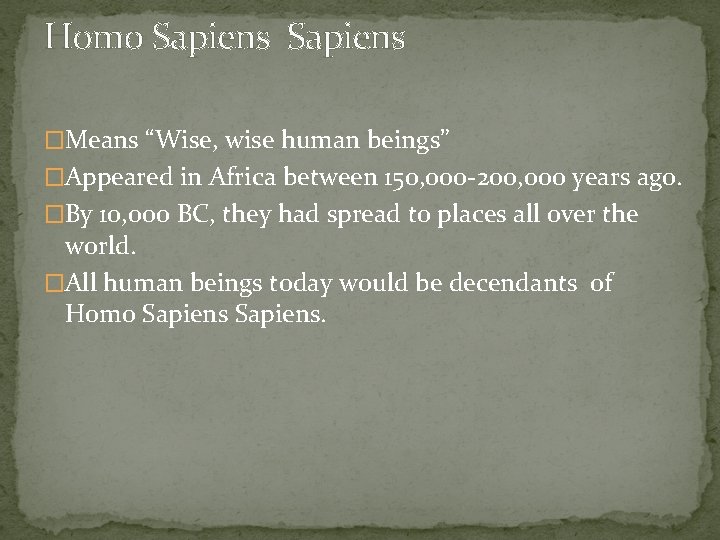 PreHistory A look back at the earliest of