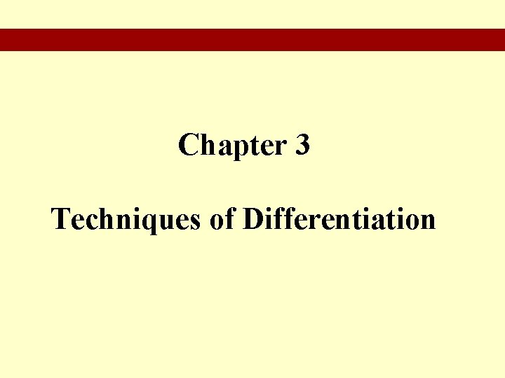 Chapter 3 Techniques of Differentiation 2010 Pearson Education