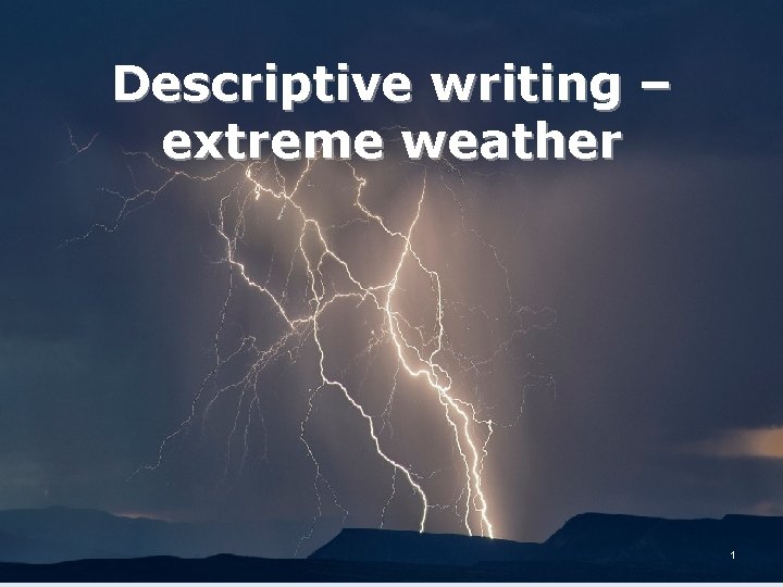 Descriptive writing extreme weather 1 Recap of word