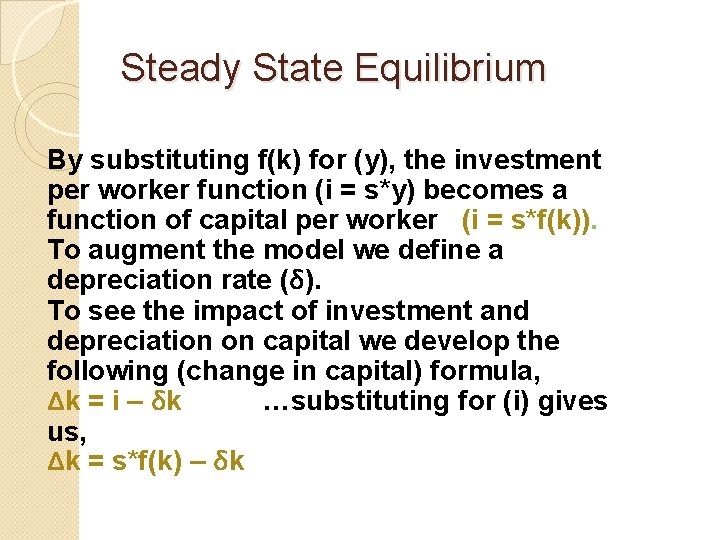 Solow Model of Economic Growth Learning Objectives The