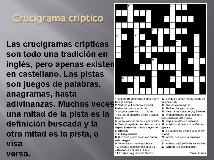 EL CRUCIGRAMA El sudoku EL CRUCIGRAMA Un crucigrama