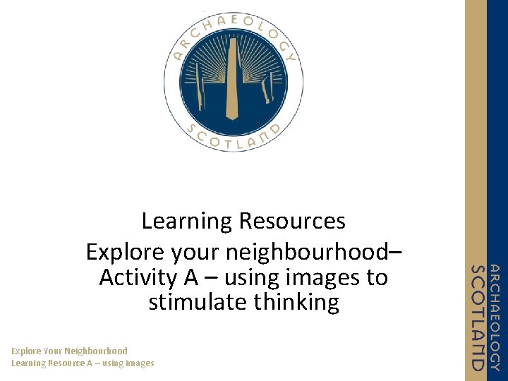Learning Resources Explore your neighbourhood Activity A using