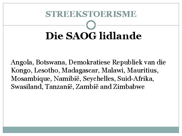 STREEKSTOERISME KONSEPTE Streekstoerisme Toerisme wat plaasvind in n