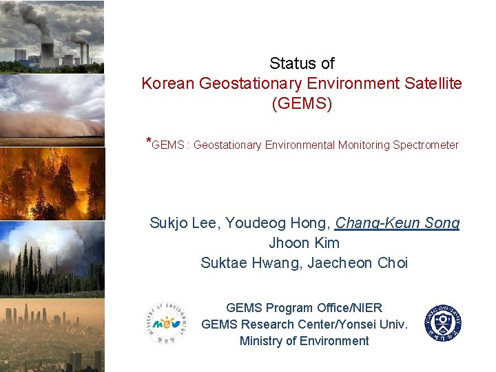 Status of Korean Geostationary Environment Satellite GEMS GEMS