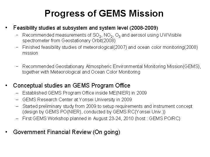 Status of Korean Geostationary Environment Satellite GEMS GEMS